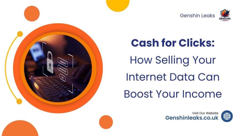 Cash for Clicks: How Selling Your Internet Data Can Boost Your Income ...