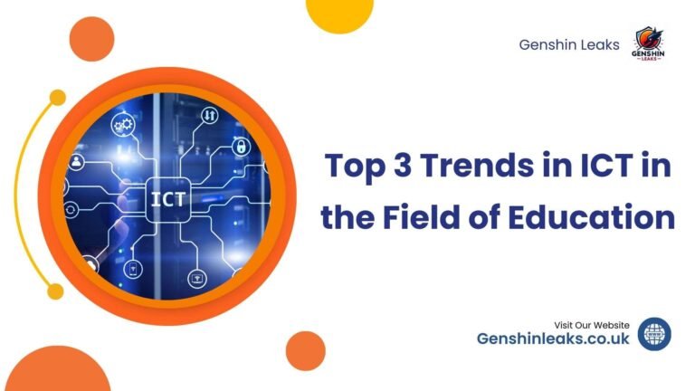 Top 3 Trends in ICT in the Field of Education in 2024