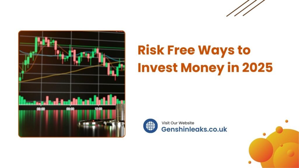 Risk Free Ways to Invest Money in 2025 - Genshin Leaks 2025