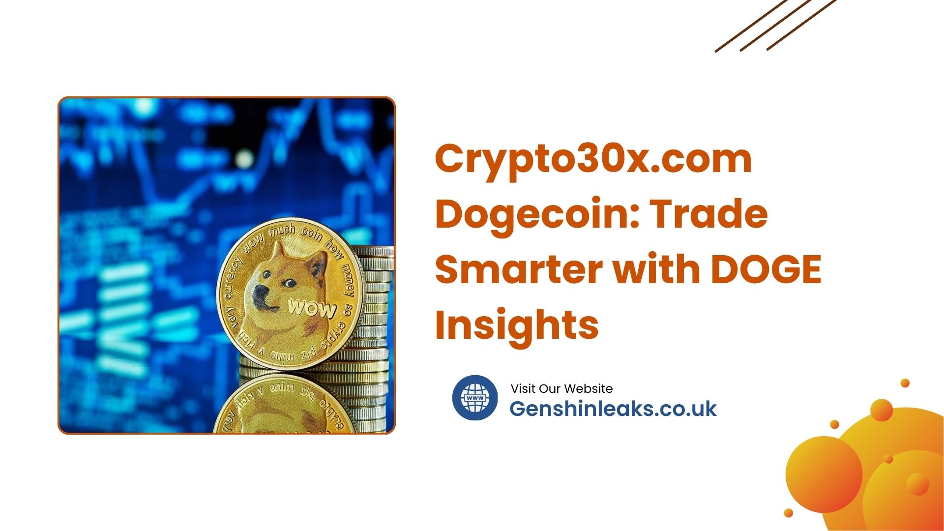 Crypto30x.com Dogecoin: Trade Smarter with DOGE Insights - Genshin Leaks 2025