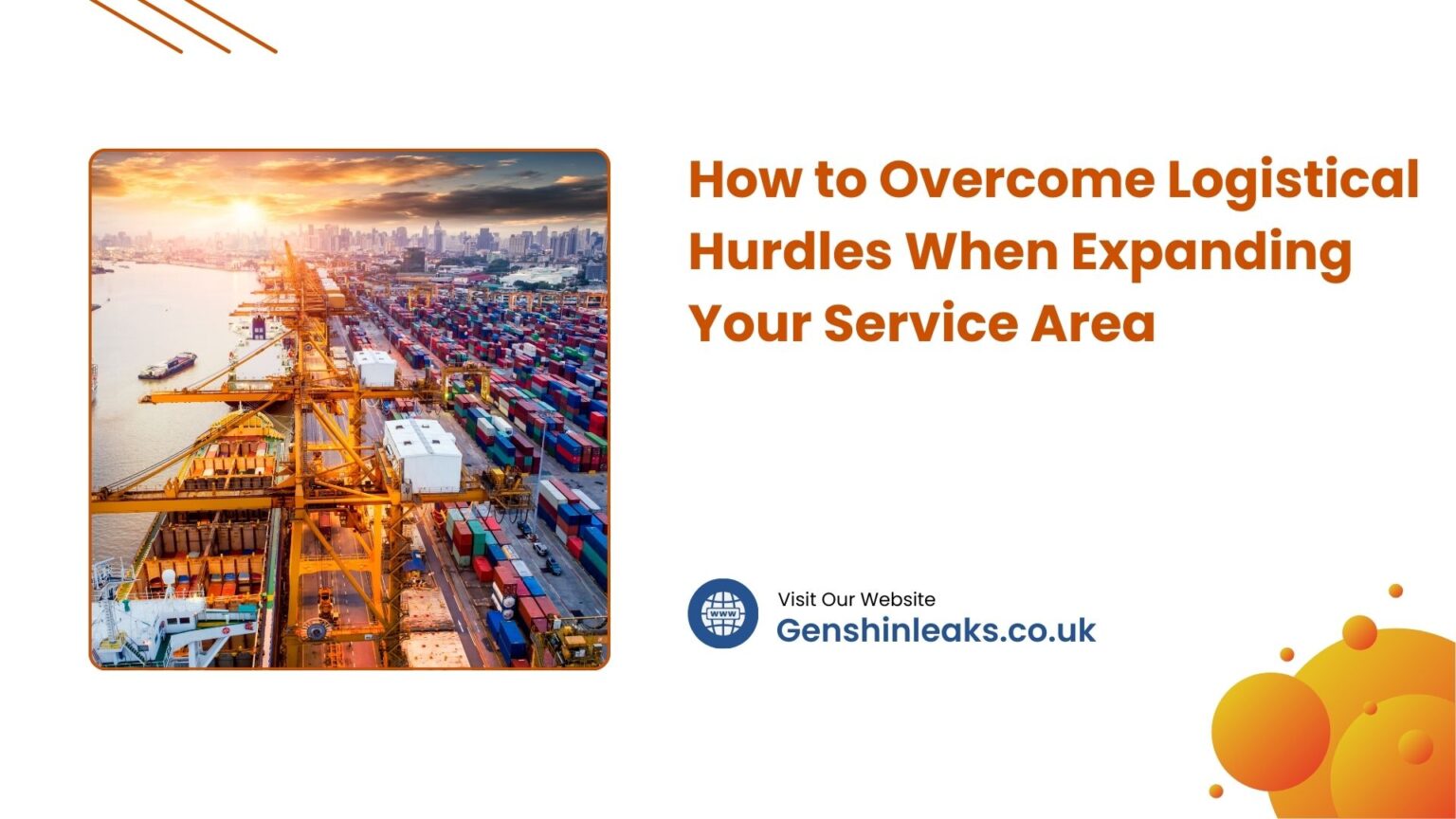 How to Overcome Logistical Hurdles When Expanding Your Service Area ...
